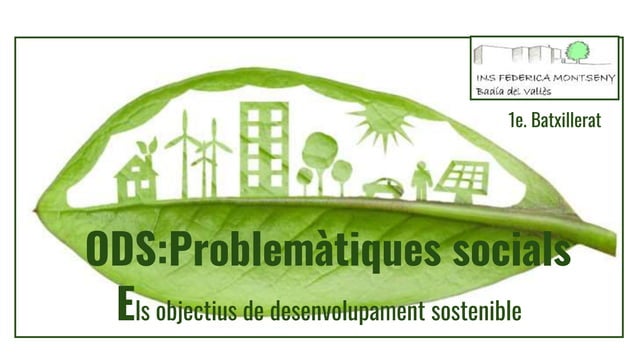 INTRODUCCIÓ ALS ODS.pptx Els objectius de desenvolupament sostenible 2030 | PPT