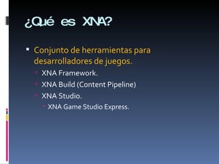 IntroduccióN Al Xna Framework | PPT