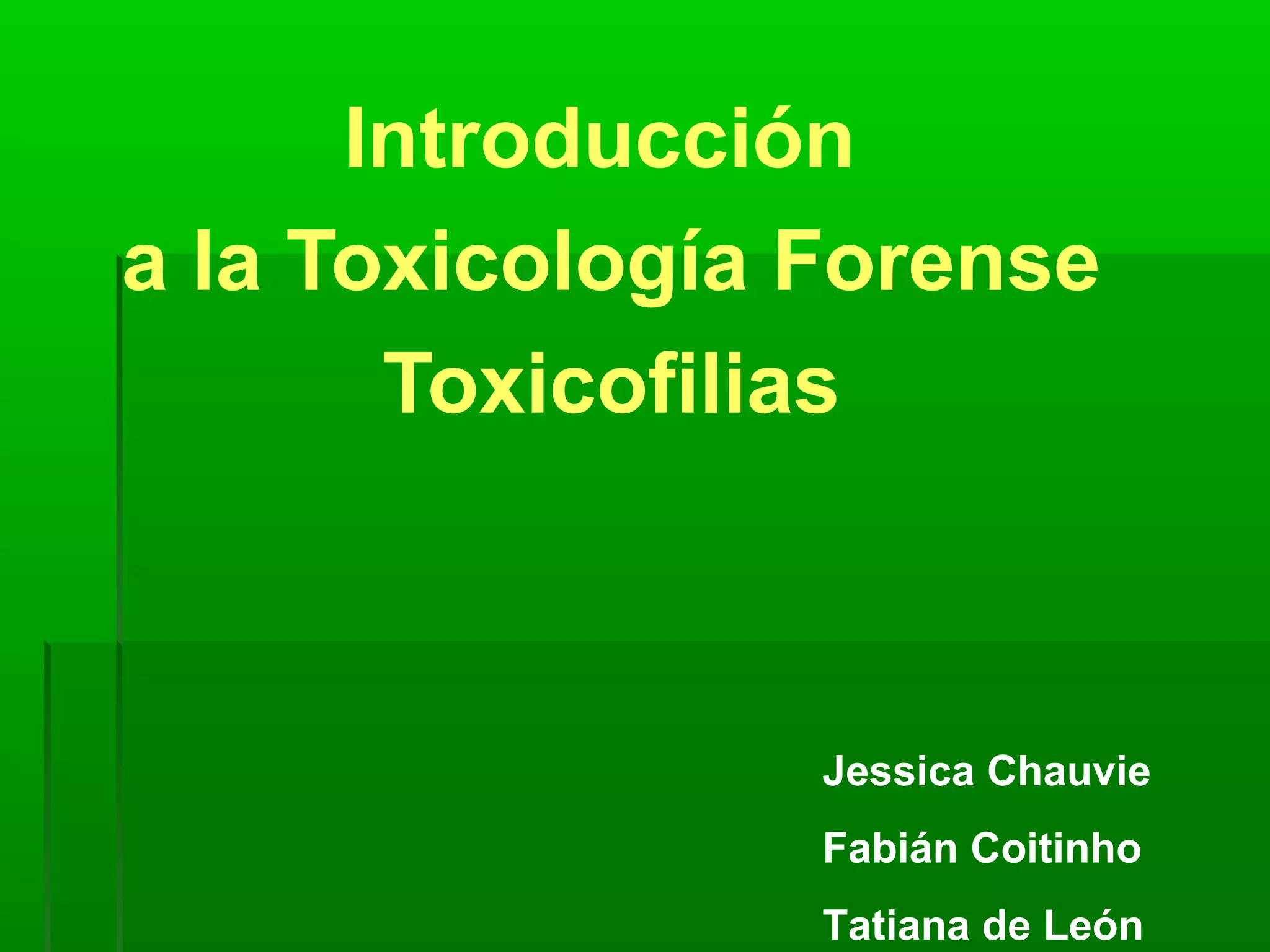 Introducción A La Toxicología Forense Y Toxicofilias Ppt