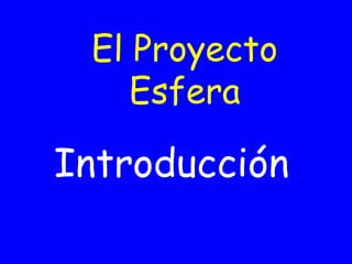 INTRODUCCION AL MANUAL ESFERA, parte 1.PPT