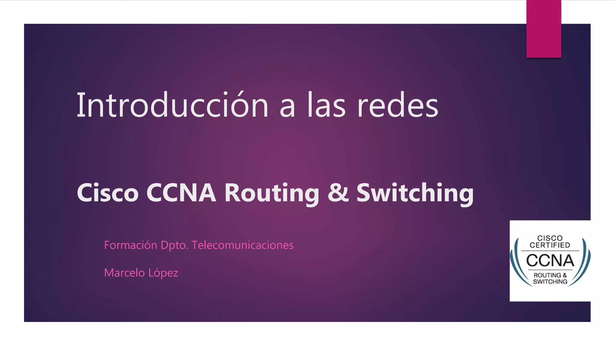 CISCO 1 - Introduccion a las redes | PPTX