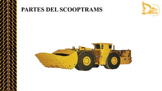 INTRODUCCION AL SCOOPTRAMS.pptx