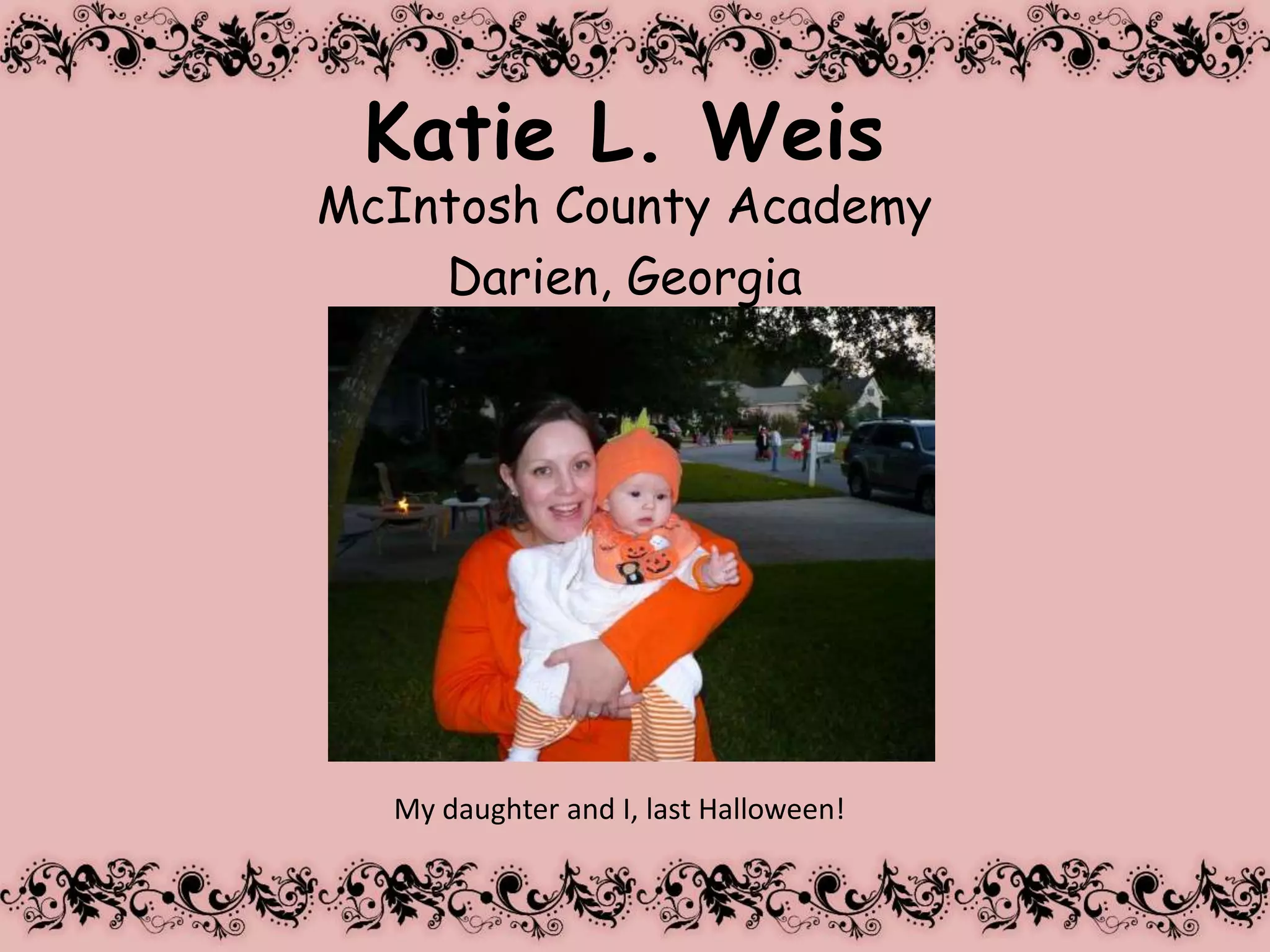 Who is Katie Weis? | PPTX