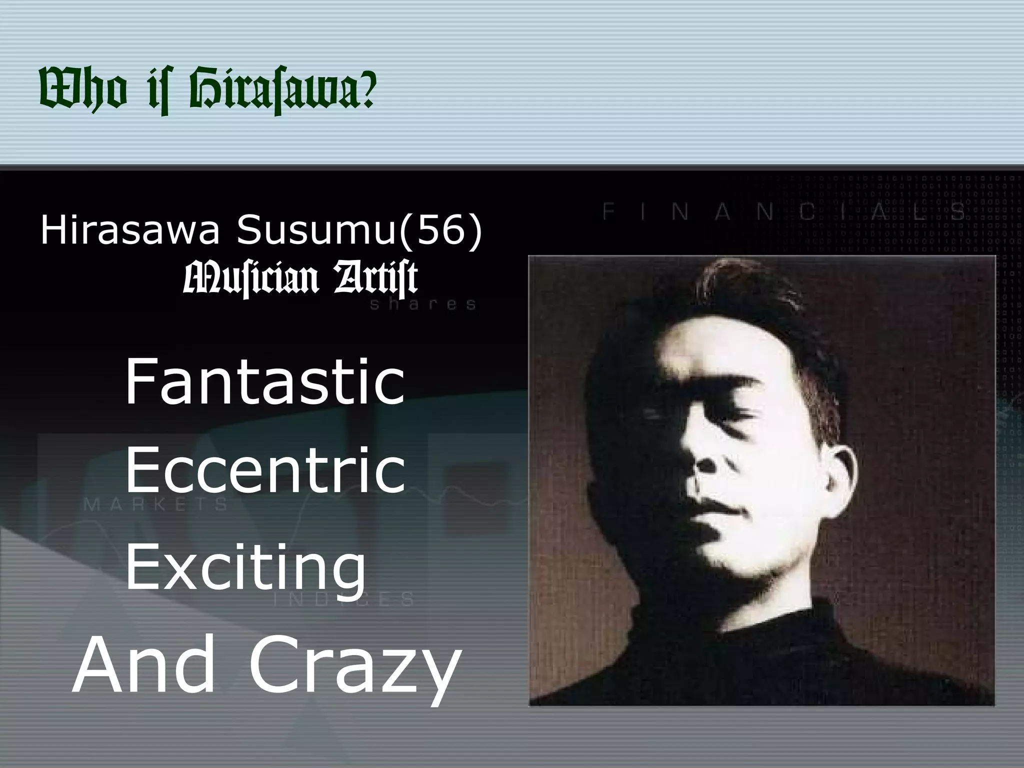 Introduces artist susumu hirasawa | PPT