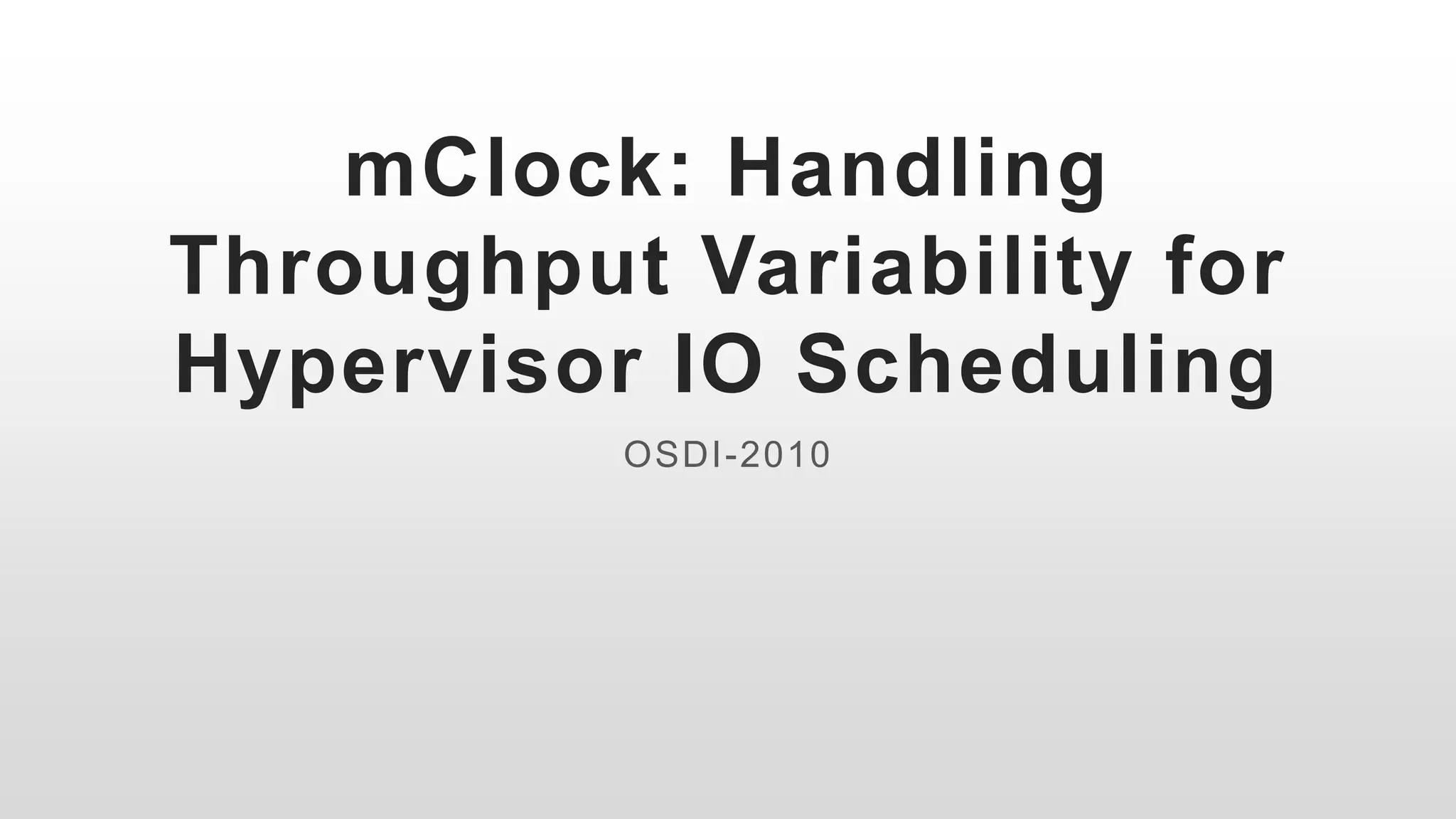 introduce to mclock(mClock: Handling Throughput Variability for ...