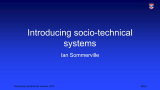 Introducing sociotechnical systems | PPTX