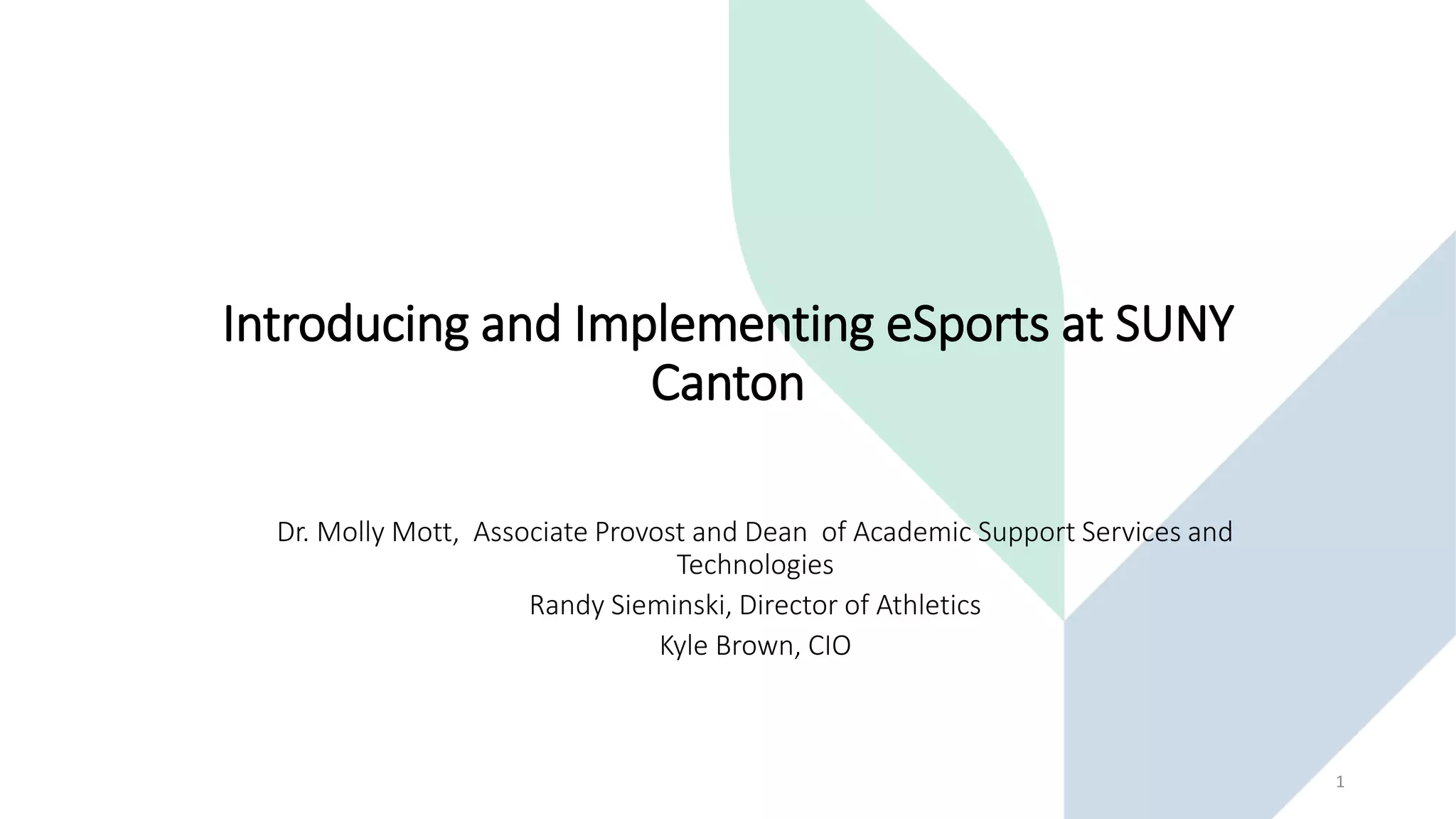 Introducing and and Implementing eSports at SUNY Canton | PPT