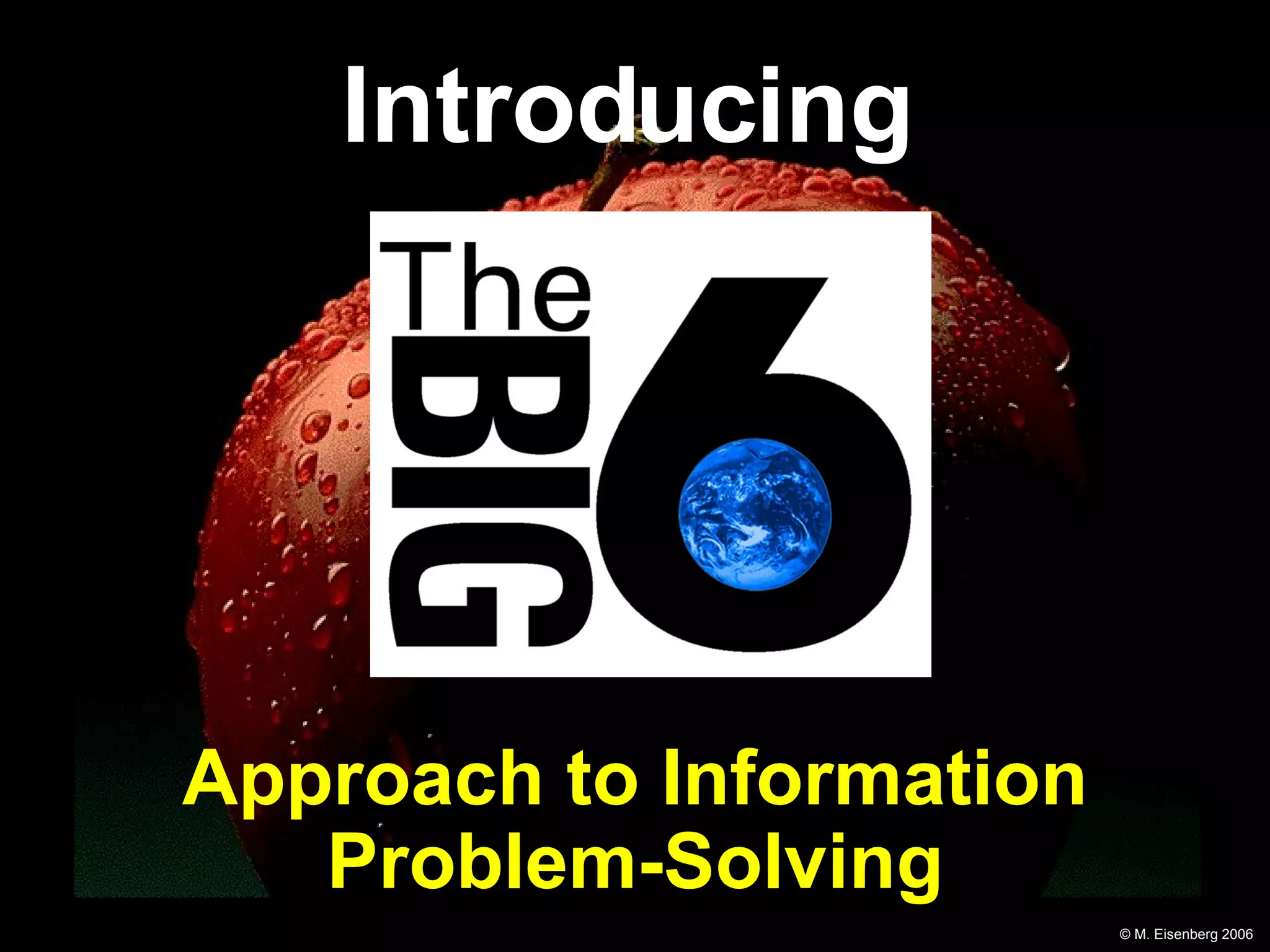 Introducing The Big6 | PPT