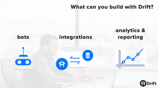 Introducing the Drift Platform | PDF