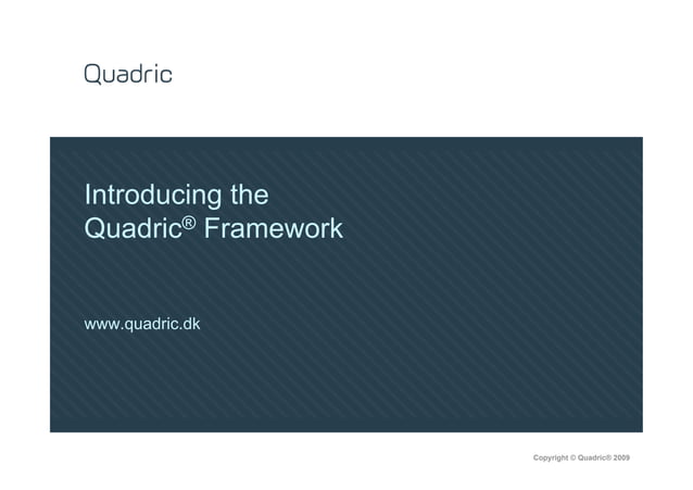 Introducing the Quadric® Framework | PDF
