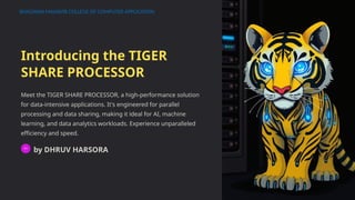 Introducing-the-TIGER-SHARE-PROCESSOR.pptx