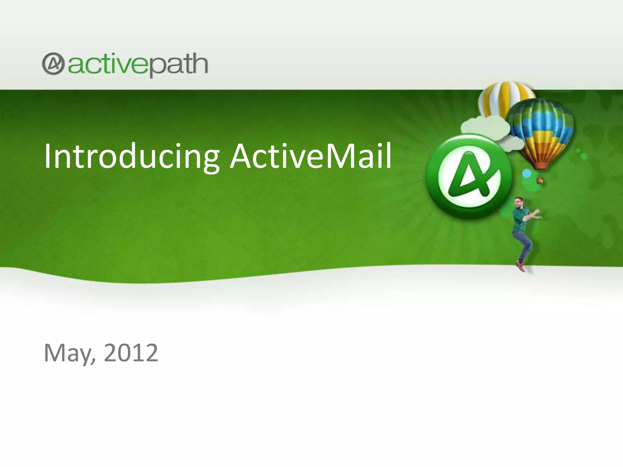 Introducing ActiveMail May 2012 | PPT