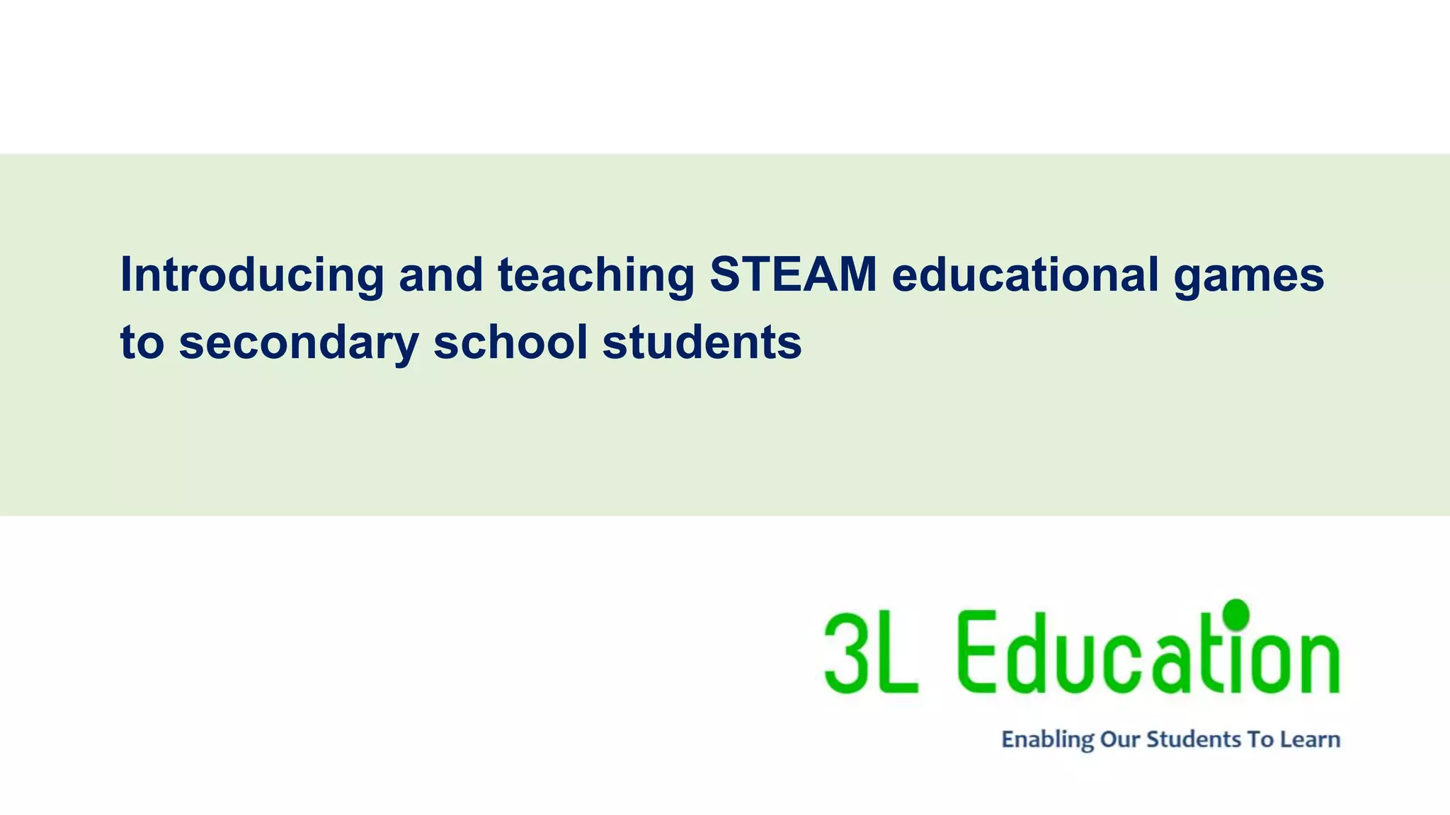 Introducing and teaching steam educational games to secondary school ...