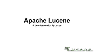 Introducing Apache Lucene with two demos | PPT