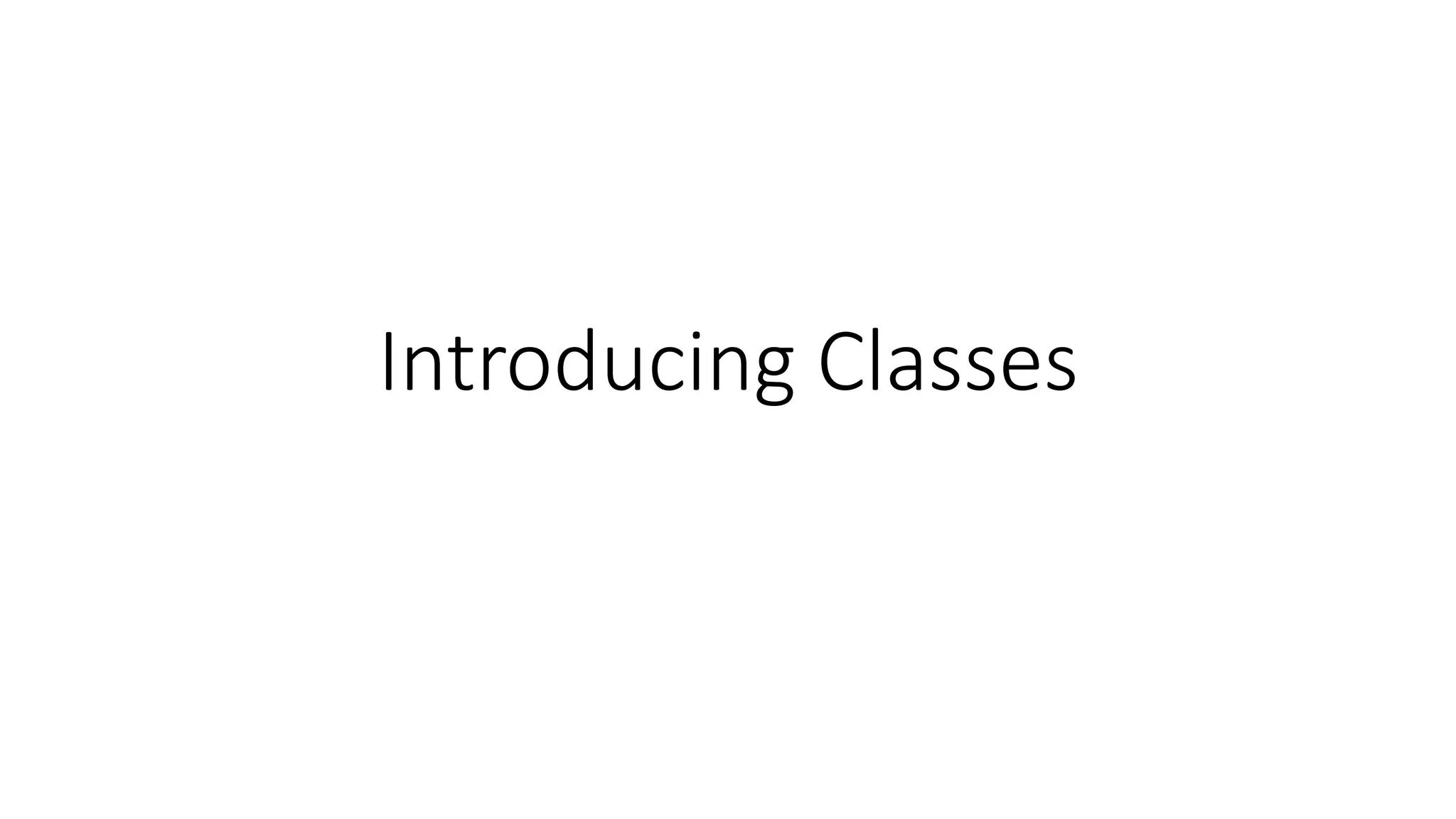 Introducing classes | PPT