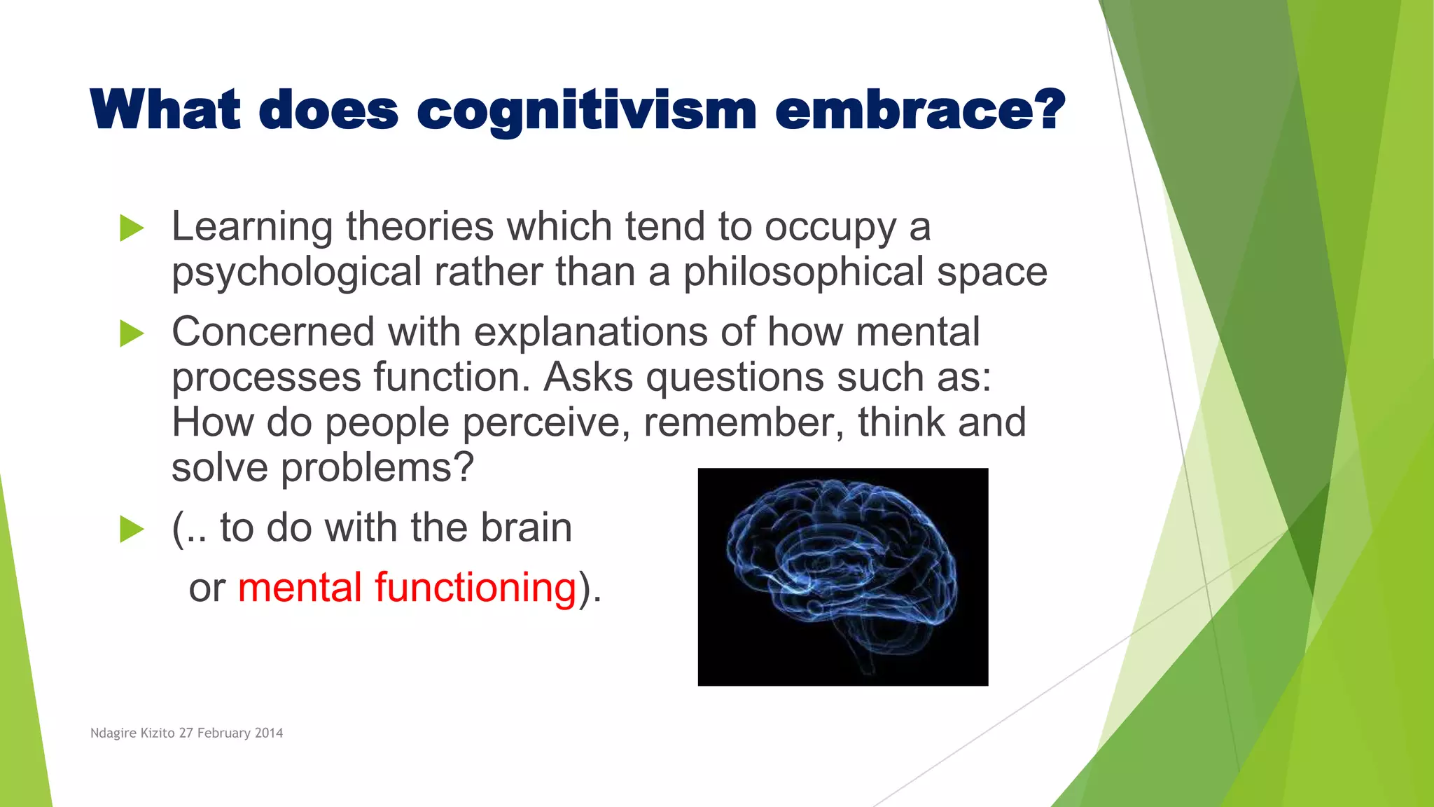 Introducing cognitivism as a learning theory | PPTX