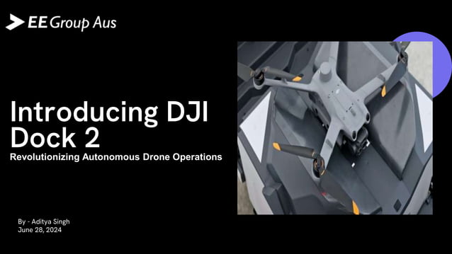 Introducing DJI Dock 2 - Revolutionizing Autonomous Drone Operations | PPTX
