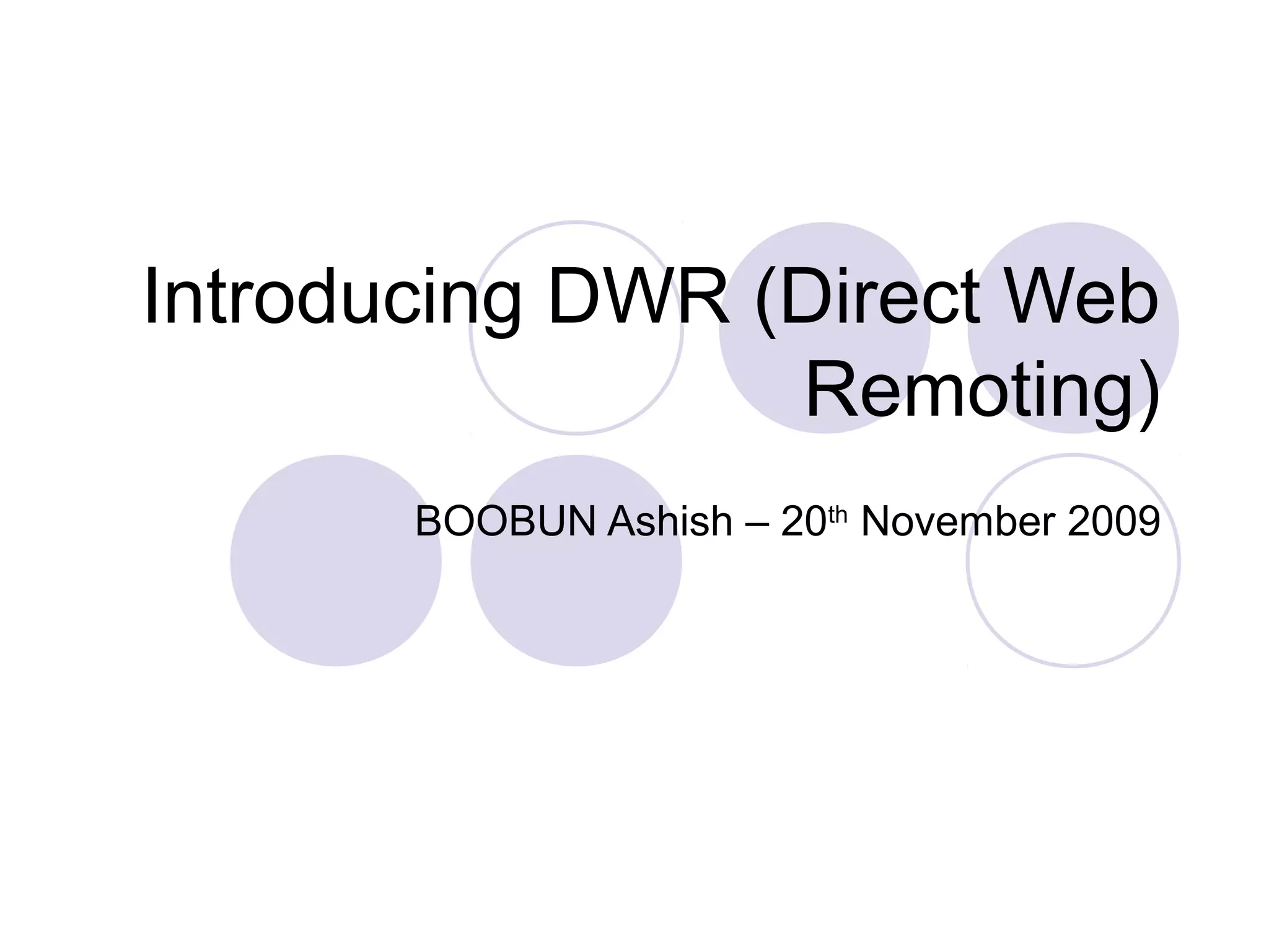 Introducing dwr (direct web remoting) | PPT | Web Design and HTML | Internet