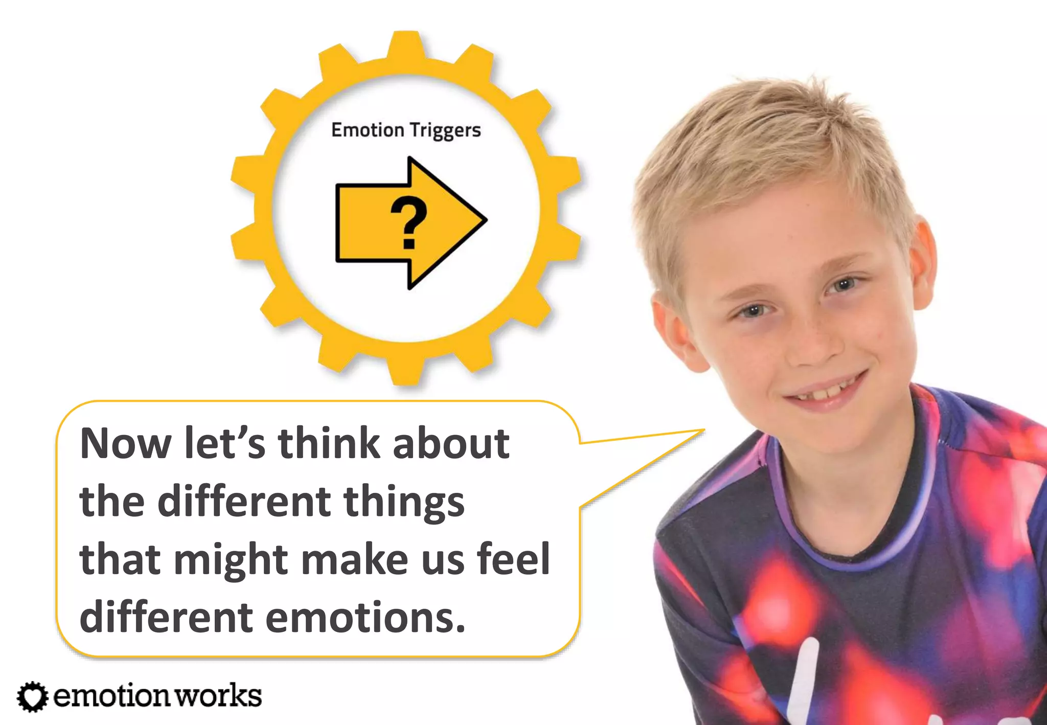 Introducing Emotion Works (featuring child, i feel good, mr jelly) | PPTX