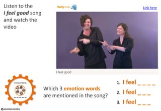 Introducing Emotion Works (featuring child, i feel good, mr jelly) | PPTX