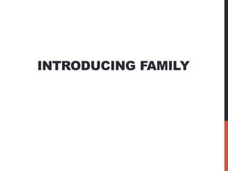 INTRODUCING Family with simple way by English lesson.ppt