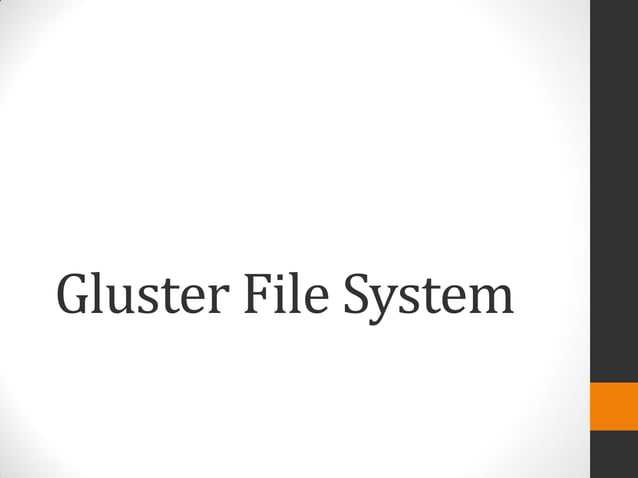 Introducing Gluster Filesystem By Aditya Ppt