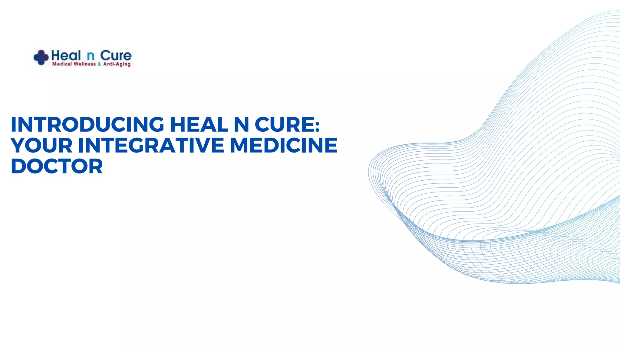 Introducing Heal n Cure Your Integrative Medicine Doctor | PPT