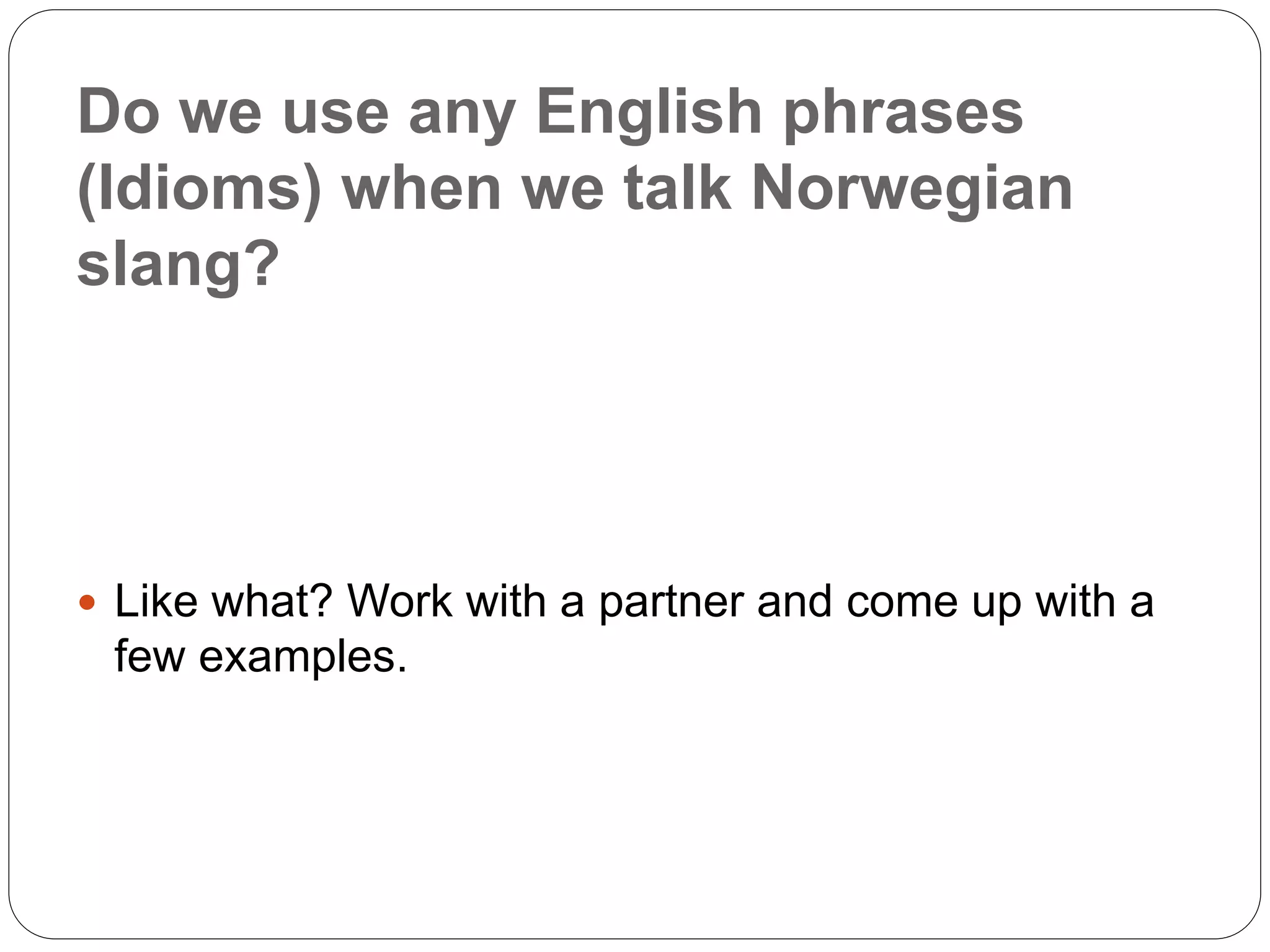 Introducing idioms | PPTX