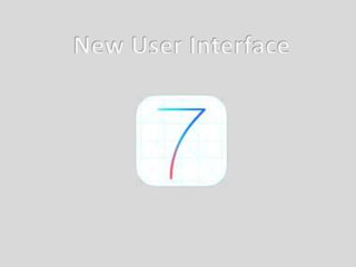 Introducing i os 7, iOS 7 Apps Development, Upgrade iOS6 apps to iOS7 | PPT