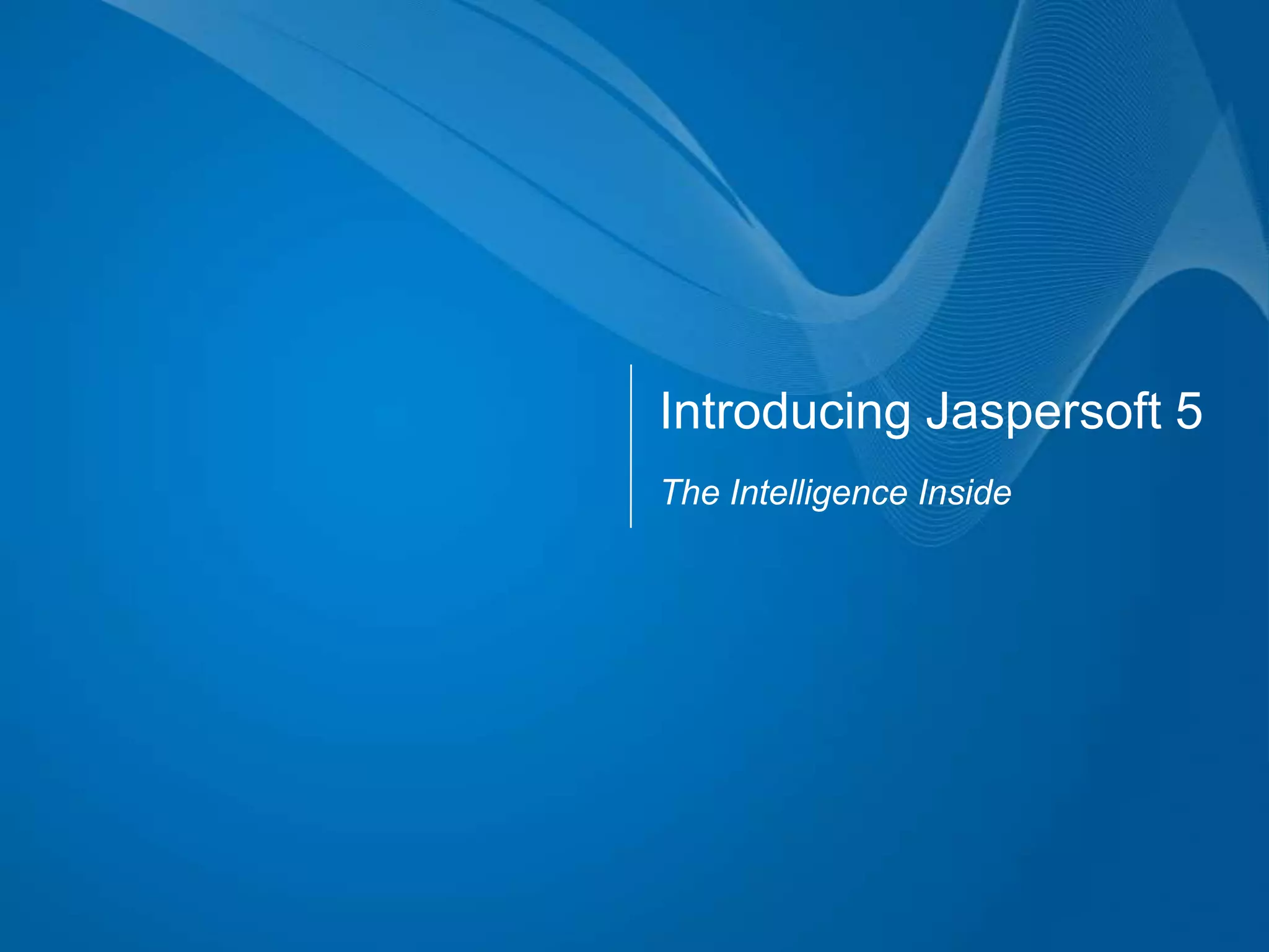 Introducing Jaspersoft 5 | PPTX | Computer Software and Applications | Computing