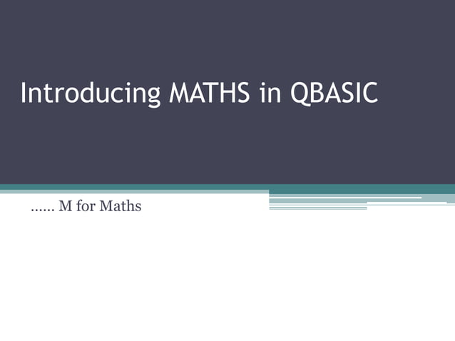 Introducing maths in qbasic | PPT
