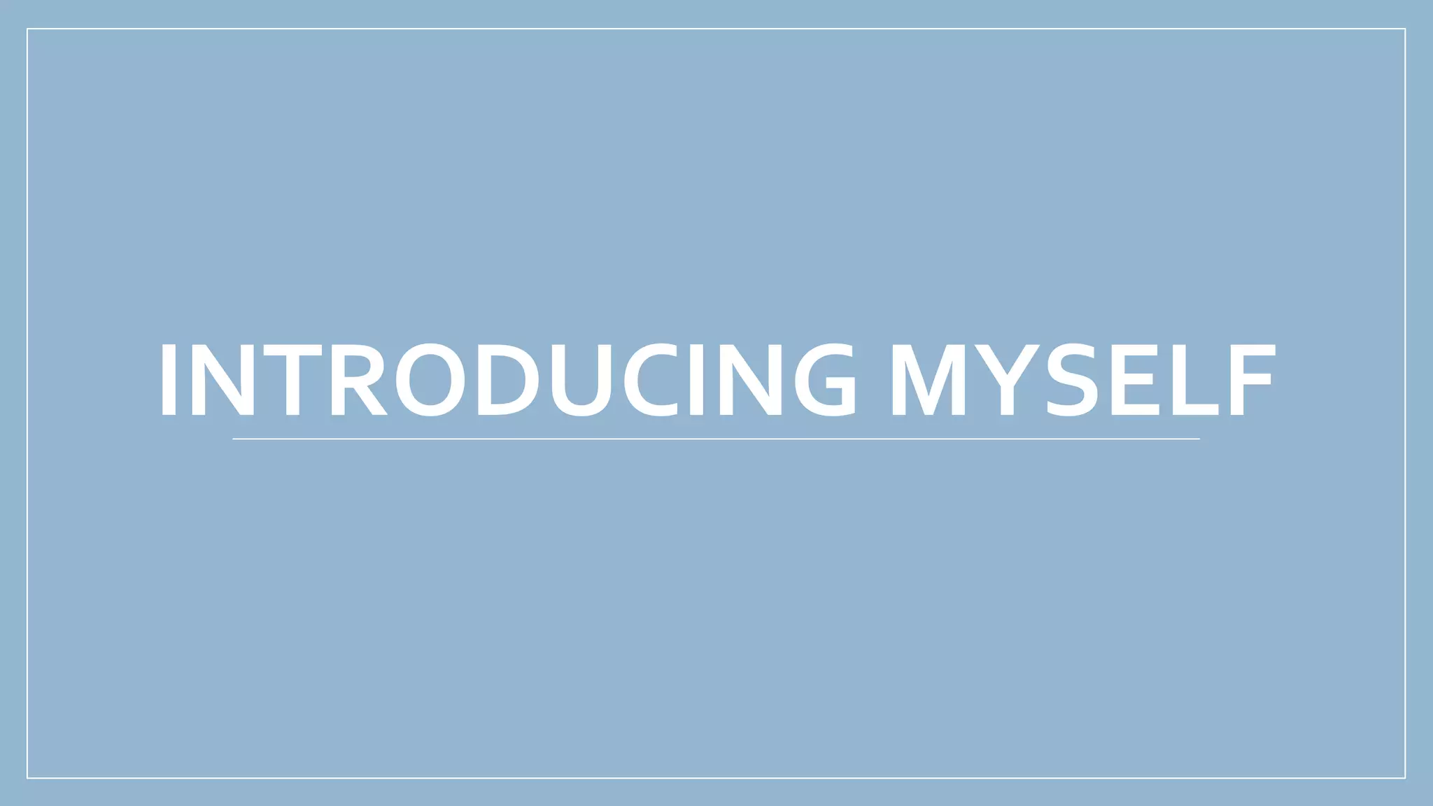 Introducing myself presentation | PPTX