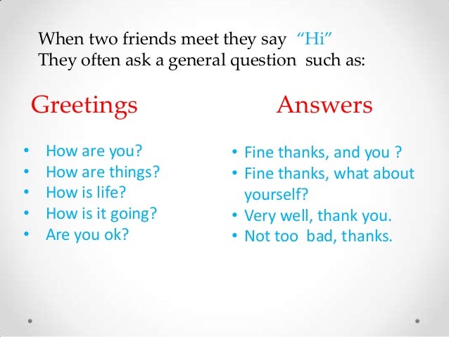 Introducing oneself, introducing others, greetings and likes and disl…