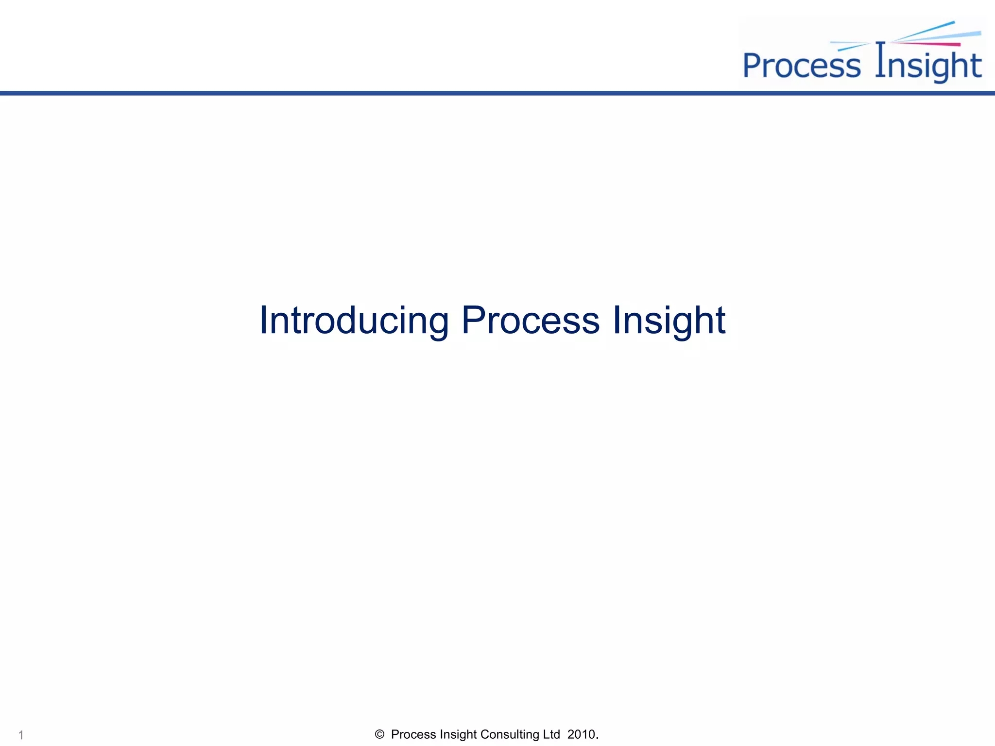 Introducing Process Insight Rev 8 | PPT | Free Download