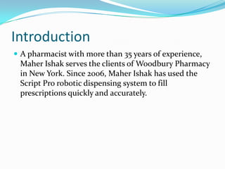 Introducing ScriptPro Robotic Prescription-Dispensing Systems | PPT