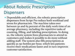 Introducing ScriptPro Robotic Prescription-Dispensing Systems | PPT