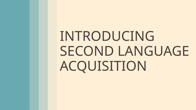 Introducing Second language acquisition.pptx