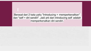 INTRODUCING SELF.pptx