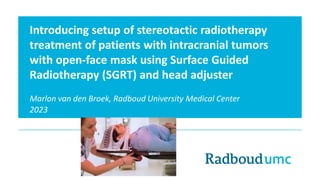 Introducing setup of SRS treatment of patients with open-face mask ...