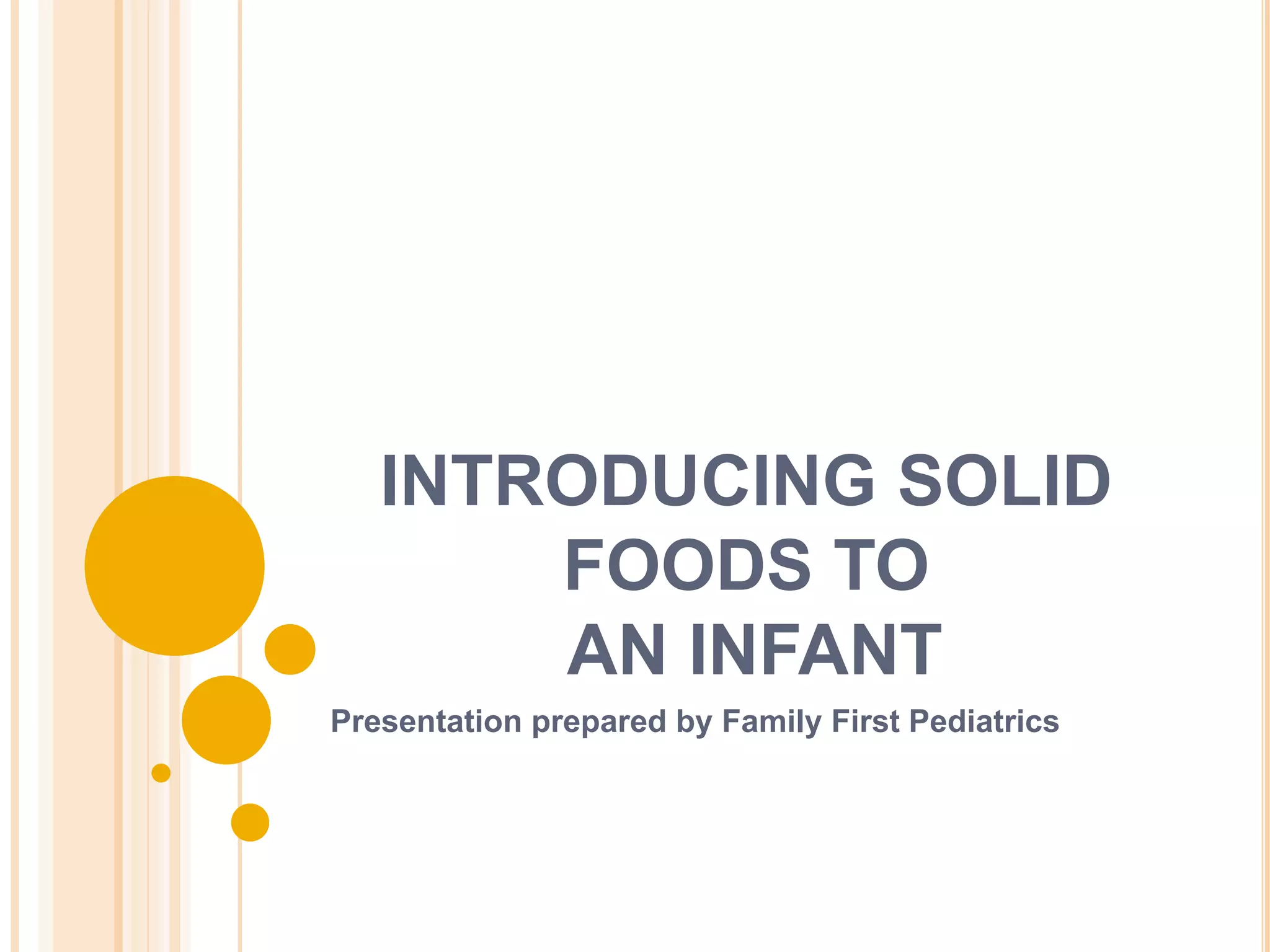 Introducing solid foods to an infant | PPTX
