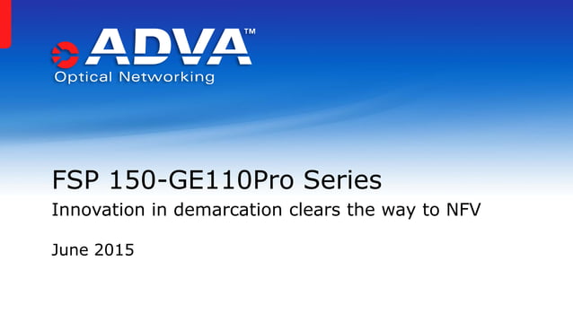 Introducing the ADVA FSP 150-GE110 Pro Series | PDF
