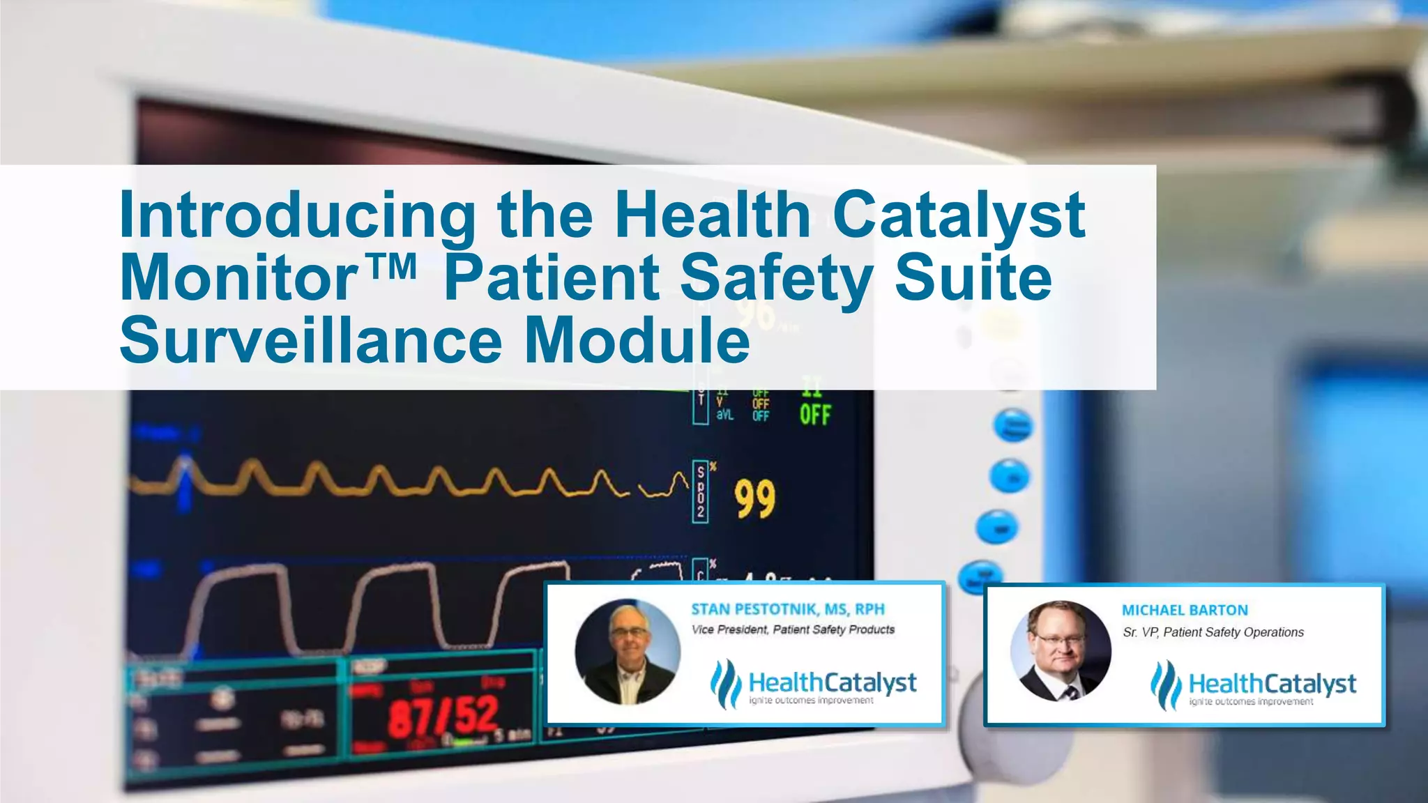 Introducing the Health Catalyst Monitor™ Patient Safety Suite ...