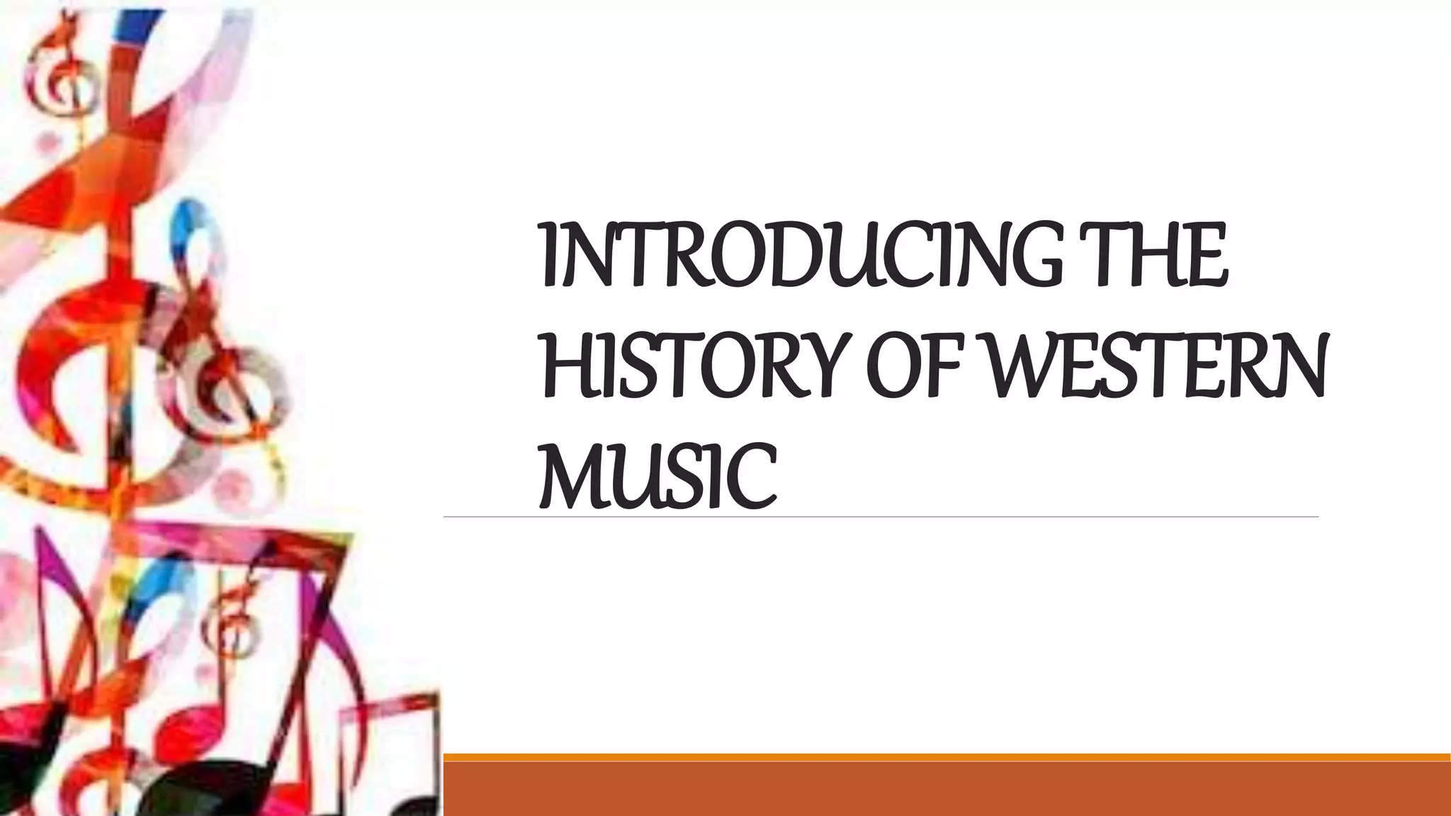 Introducing the history of western music | PPTX