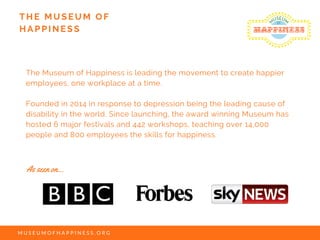 Happy People Thrive: The Museum of Happiness Corporate Programs | PPT