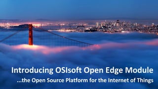 Introducing the Open Edge Module | PPT