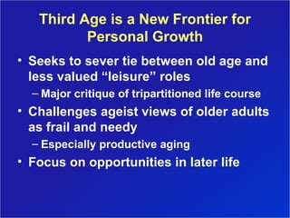 Introducing the third age a successful alternative to the ...