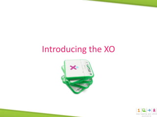 Introducing the xo | PPT