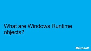 Introducing Windows Runtime in Windows 8 | PPTX