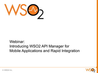 Introducing WSO2 API Manager for Mobile Applications and Rapid ...