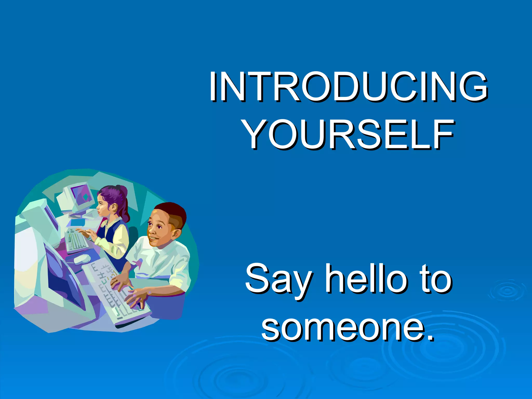 Introducing yourself | PPT | Dating | Family and Relationships
